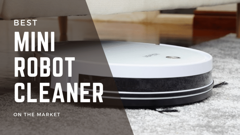 The Best Mini Robot Cleaner Models [Tested & Tried] - Cleaners Advisor